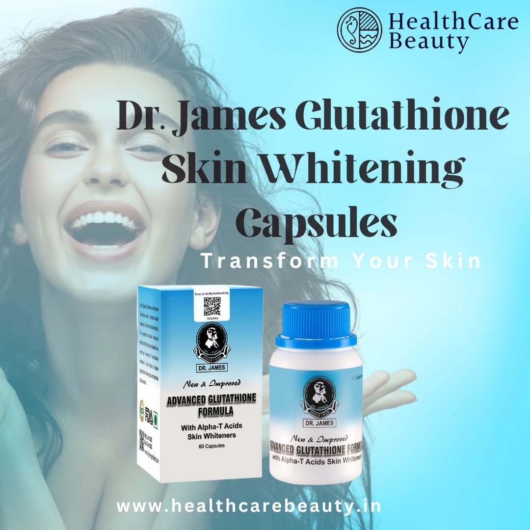 Dr. James Glutathione Skin Whitening Capsules: A Natural Solution for ...