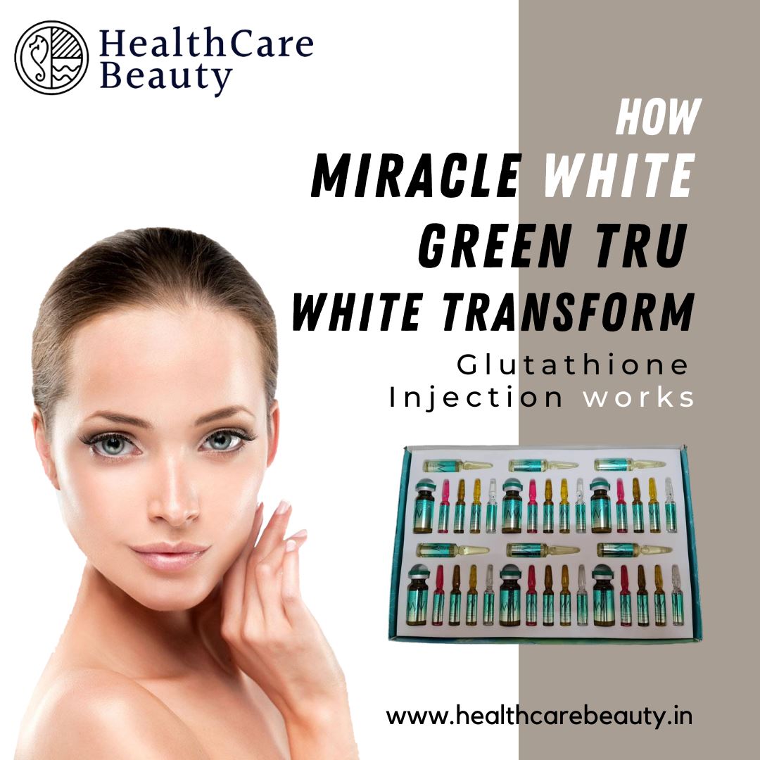 How Miracle White Green Tru White Transform Glutathione Injection works