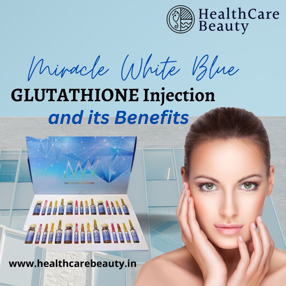 Miracle White Blue 18000mg Glutathione Injections and its benefits